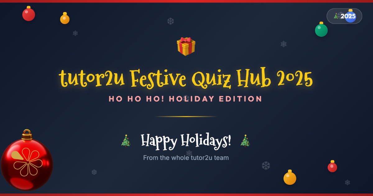 tutor2u Festive Quiz Hub 2025